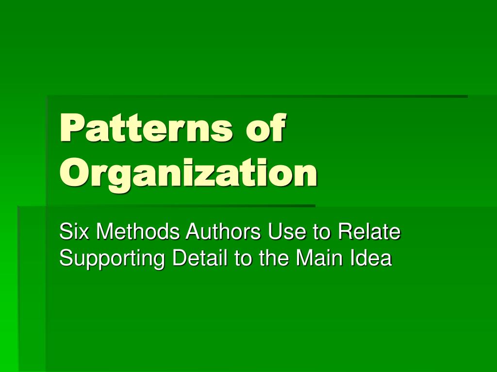 PPT - Patterns of Organization PowerPoint Presentation, free download ...