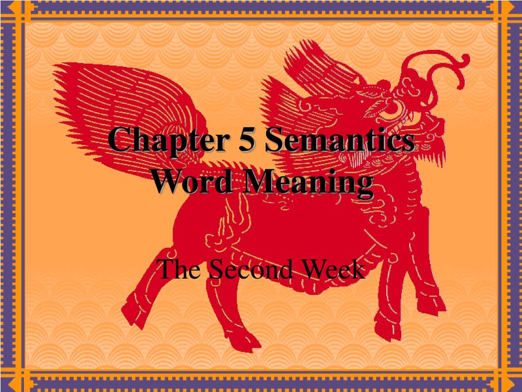 PPT - Chapter 5 Semantics Word Meaning PowerPoint Presentation, free download - ID:392653
