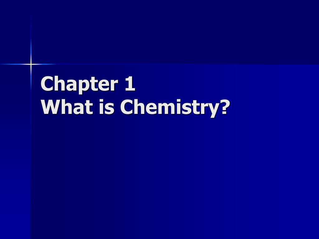 PPT - Chapter 1 What is Chemistry? PowerPoint Presentation, free ...