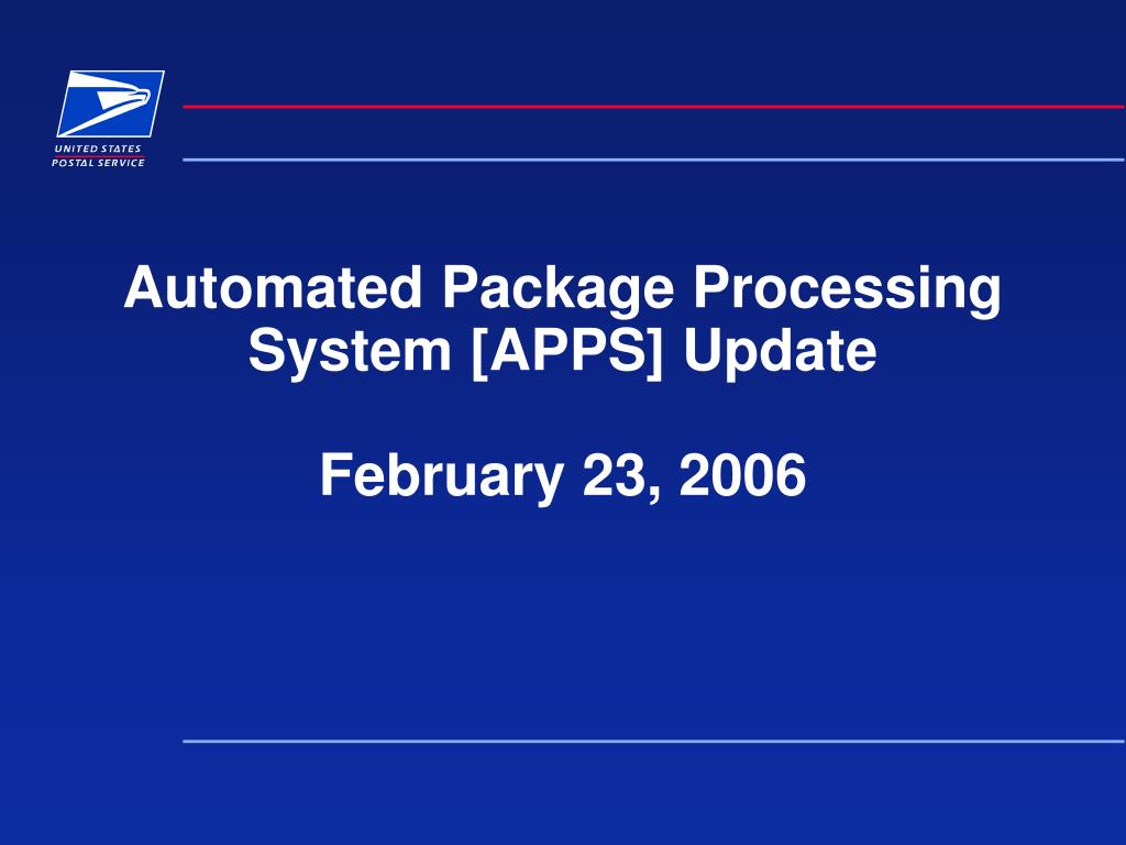 PPT - Automated Package Processing System [APPS] Update February 23 ...
