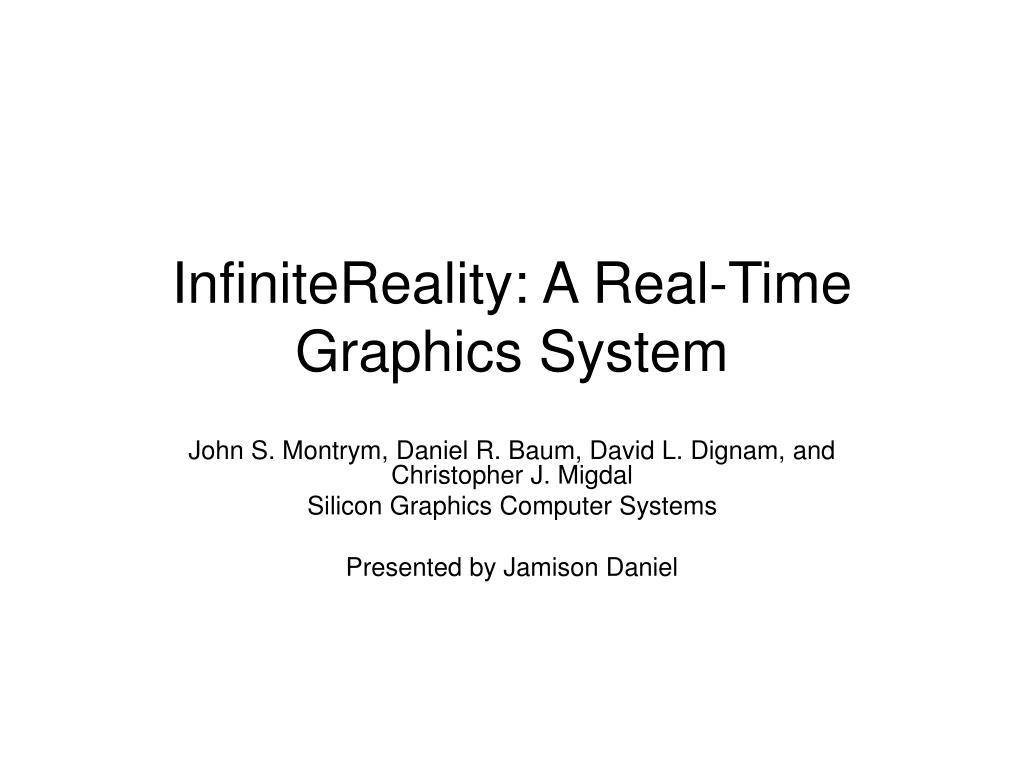 PPT - InfiniteReality: A Real-Time Graphics System PowerPoint ...