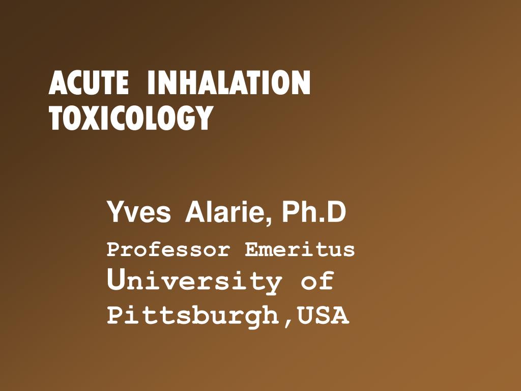 PPT - ACUTE INHALATION TOXICOLOGY PowerPoint Presentation, free ...