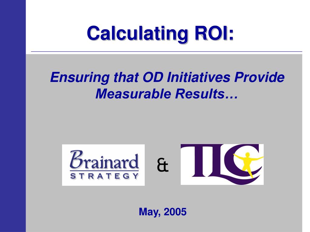 PPT - Calculating ROI: PowerPoint Presentation, free download - ID:394725