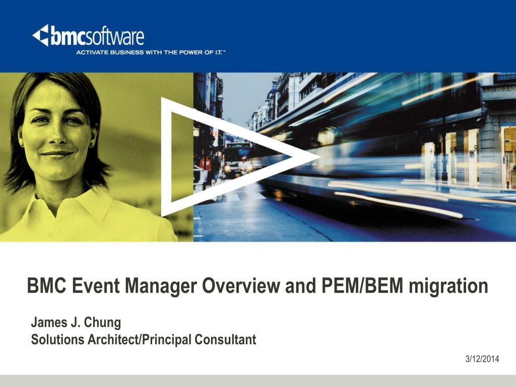 PPT - BMC Event Manager Overview and PEM/BEM migration PowerPoint ...