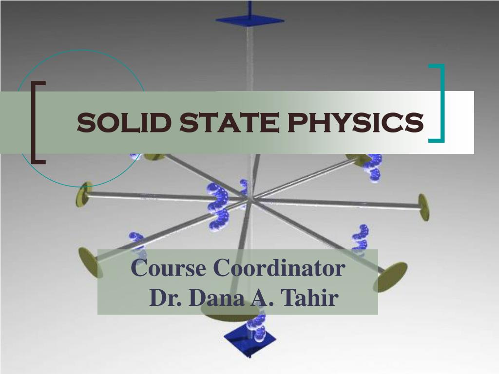 PPT - SOLID STATE PHYSICS PowerPoint Presentation, free download - ID ...