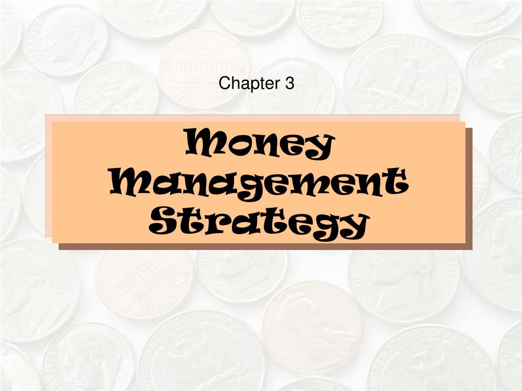 PPT - Money Management Strategy PowerPoint Presentation, free download ...