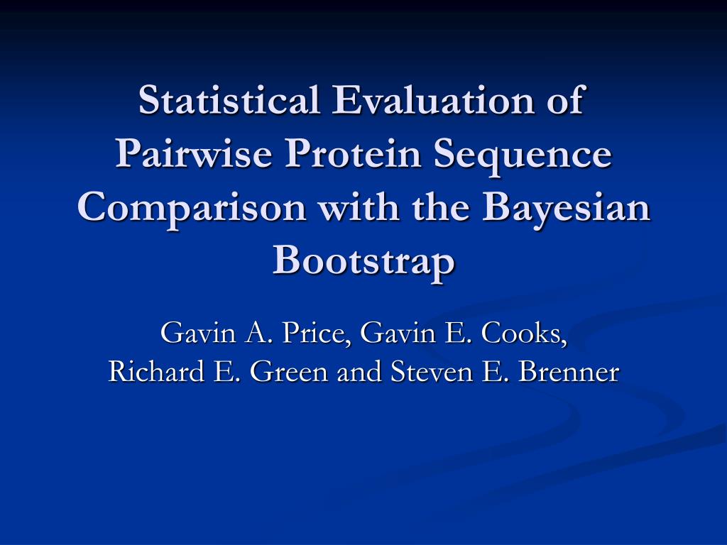 Ppt Statistical Evaluation Of Pairwise Protein Sequence Comparison With The Bayesian Bootstrap