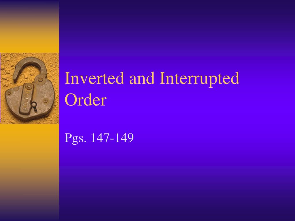 PPT - Inverted and Interrupted Order PowerPoint Presentation, free ...
