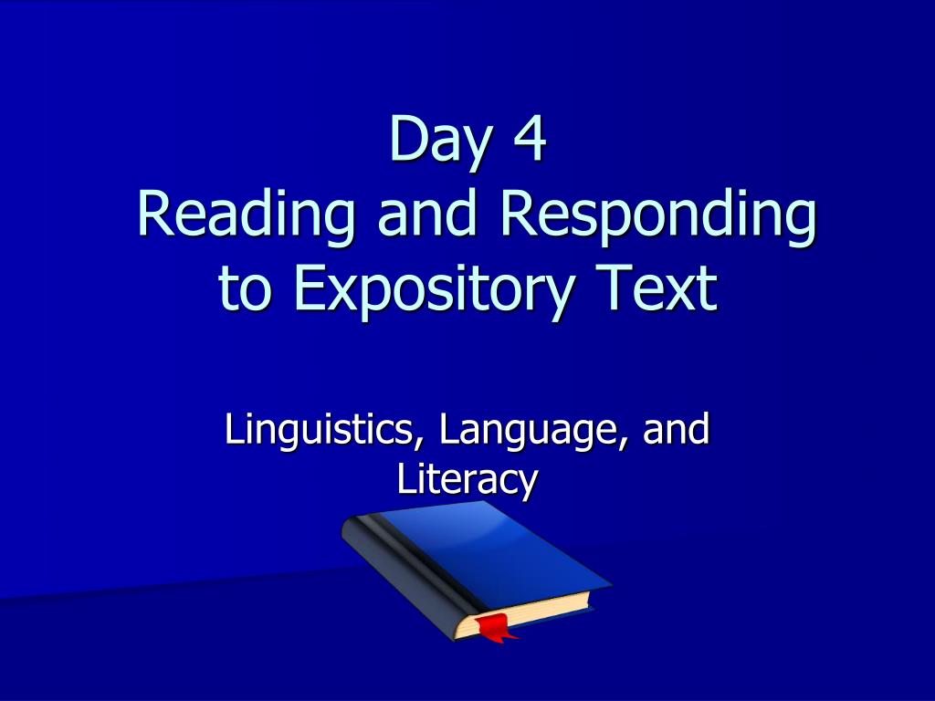 PPT - Day 4 Reading and Responding to Expository Text PowerPoint ...