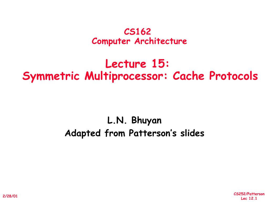 PPT - CS162 Computer Architecture Lecture 15: Symmetric Multiprocessor: Cache Protocols ...