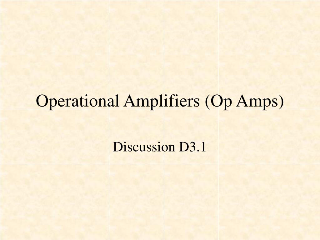 PPT - Operational Amplifiers (Op Amps) PowerPoint Presentation, free ...