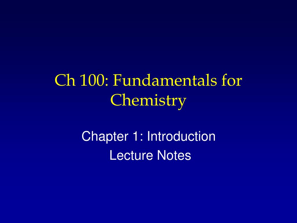 PPT - Ch 100: Fundamentals for Chemistry PowerPoint Presentation, free ...