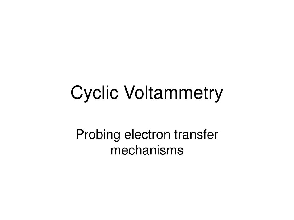 PPT - Cyclic Voltammetry PowerPoint Presentation, free download - ID:398816