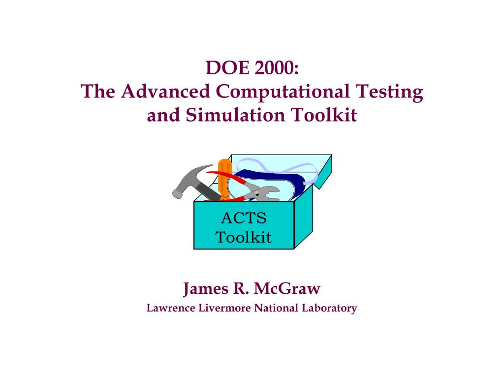 PPT - DOE 2000: The Advanced Computational Testing and Simulation ...