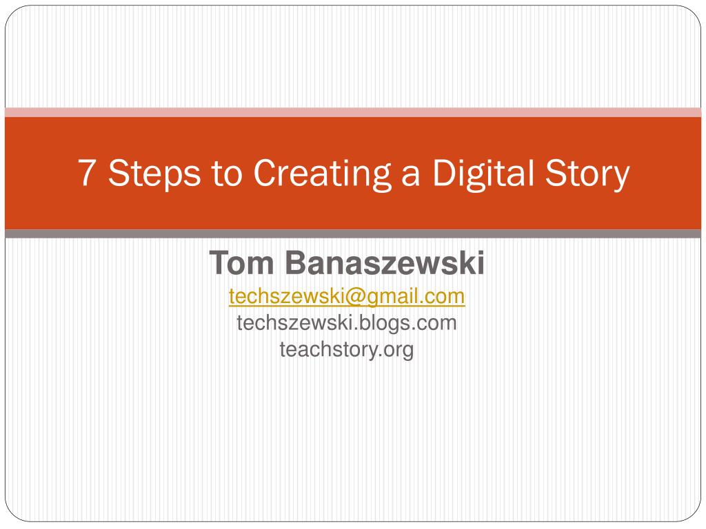 PPT - 7 Steps to Creating a Digital Story PowerPoint Presentation, free ...