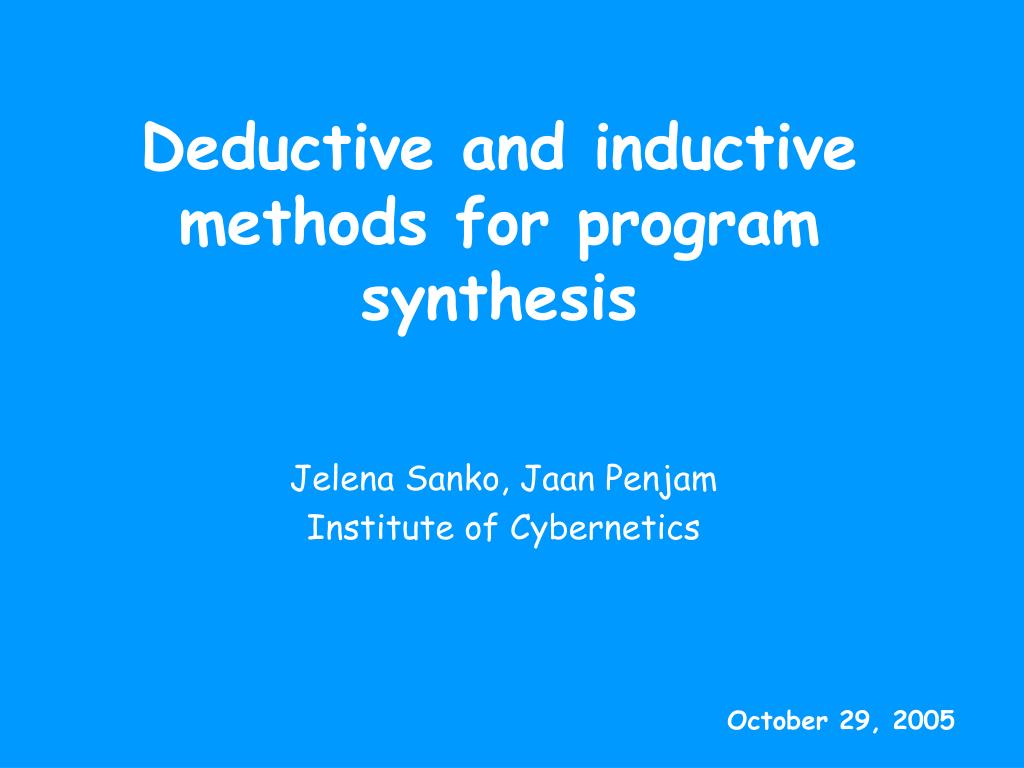 PPT - Deductive and inductive methods for program synthesis PowerPoint Presentation - ID:399869