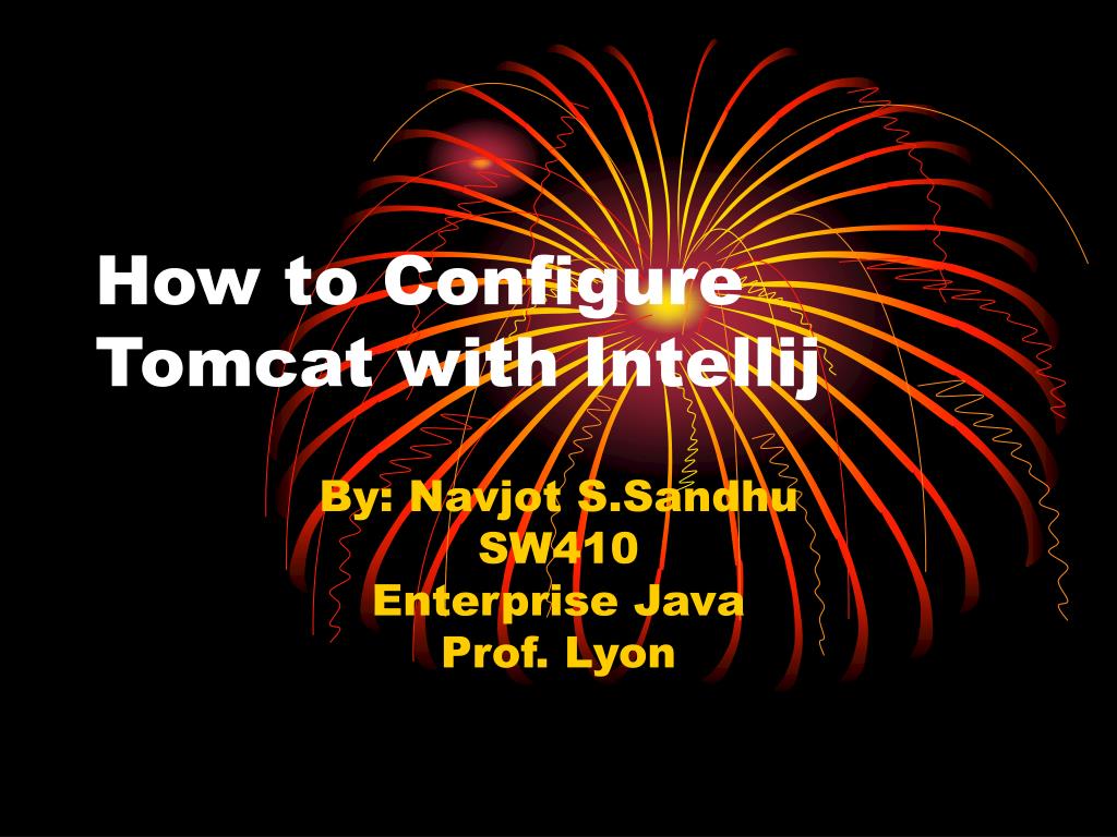 PPT - How to Configure Tomcat with Intellij PowerPoint Presentation ...