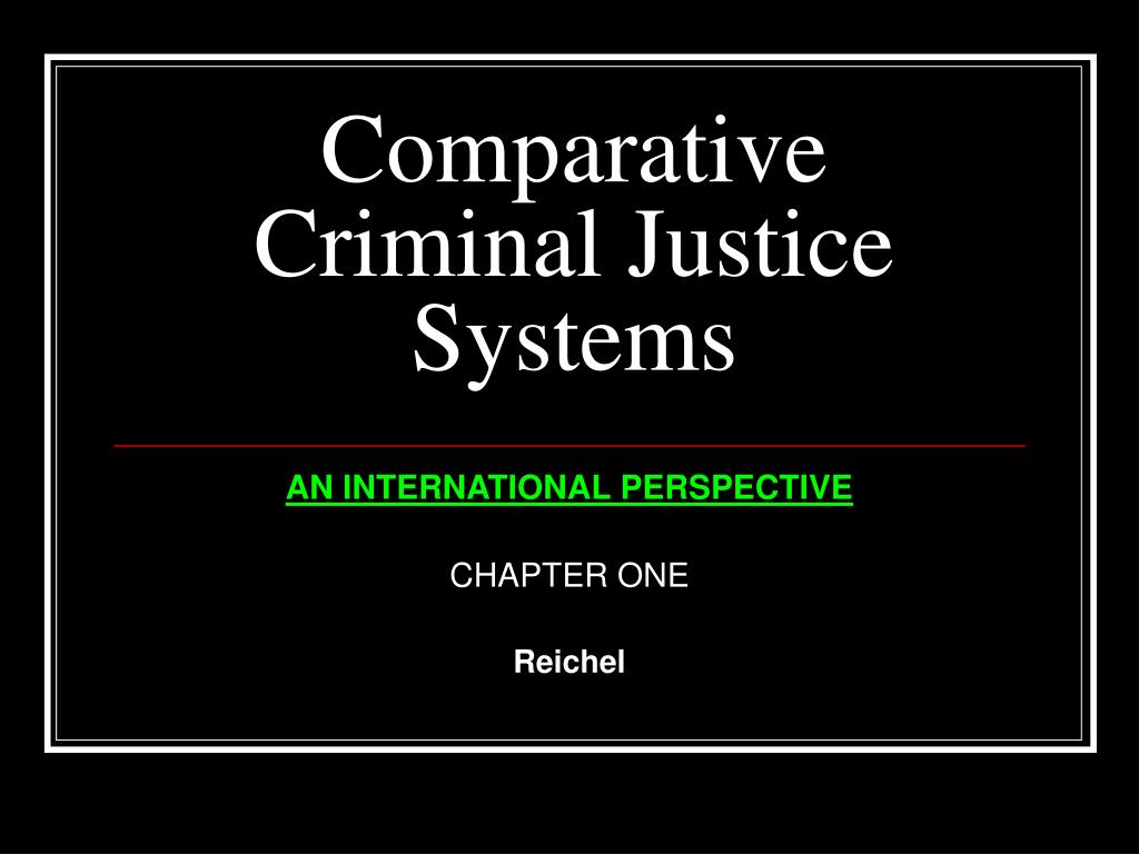 PPT - Comparative Criminal Justice Systems PowerPoint Presentation ...