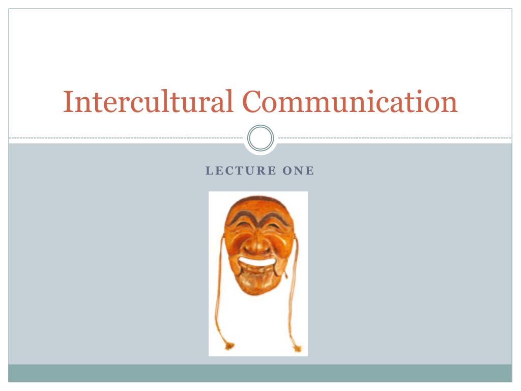 PPT - Intercultural Communication PowerPoint Presentation, free ...