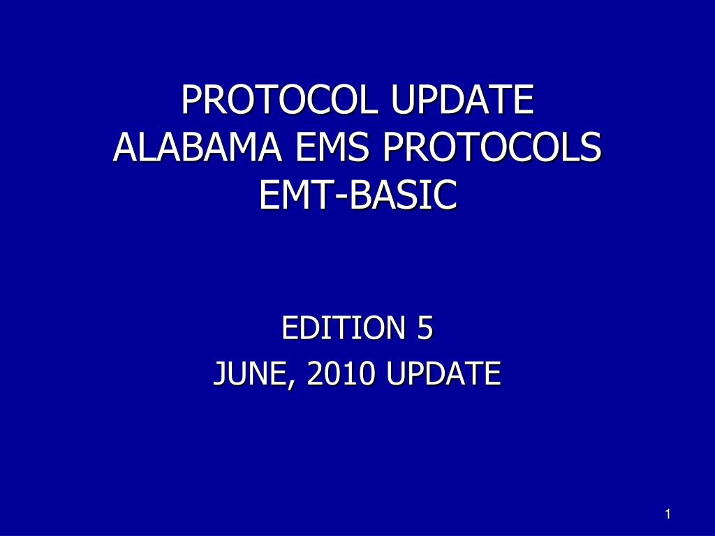 PPT - PROTOCOL UPDATE ALABAMA EMS PROTOCOLS EMT-BASIC PowerPoint ...