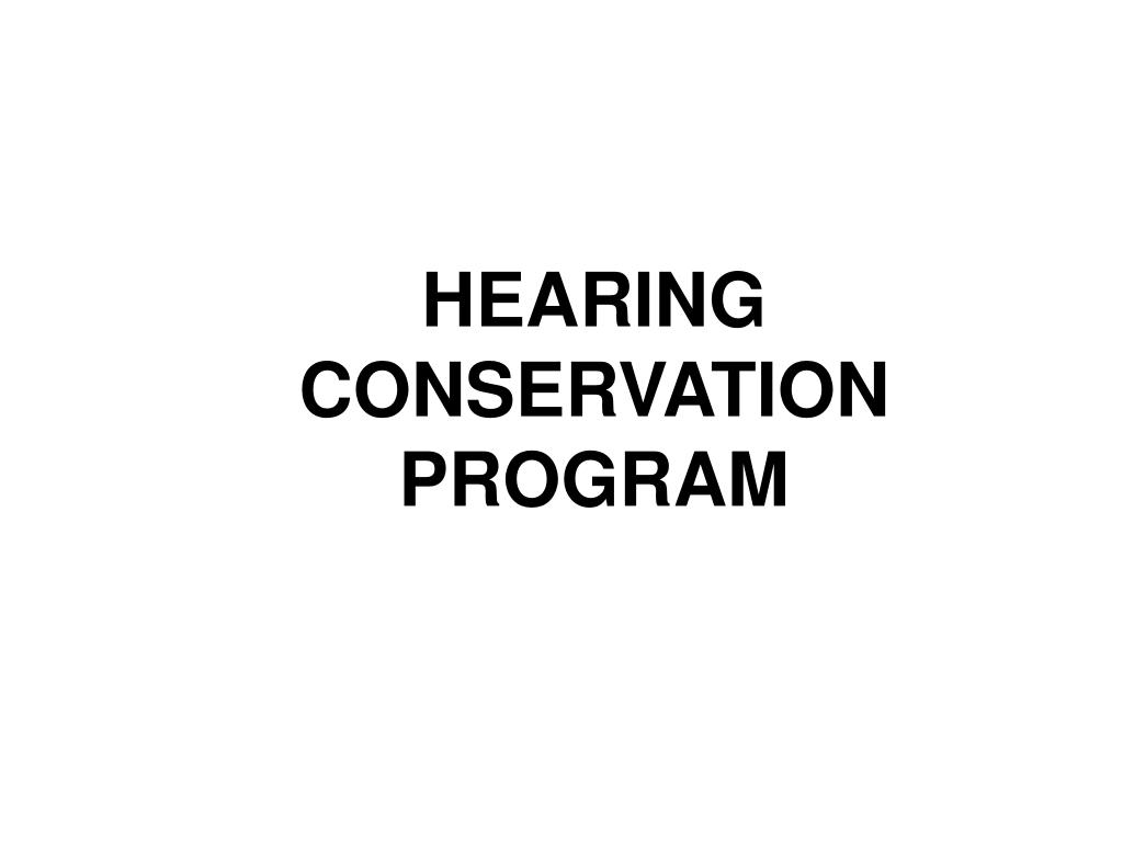 PPT - HEARING CONSERVATION PROGRAM PowerPoint Presentation, free ...