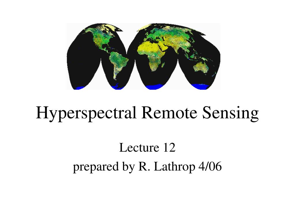 PPT - Hyperspectral Remote Sensing PowerPoint Presentation, free ...