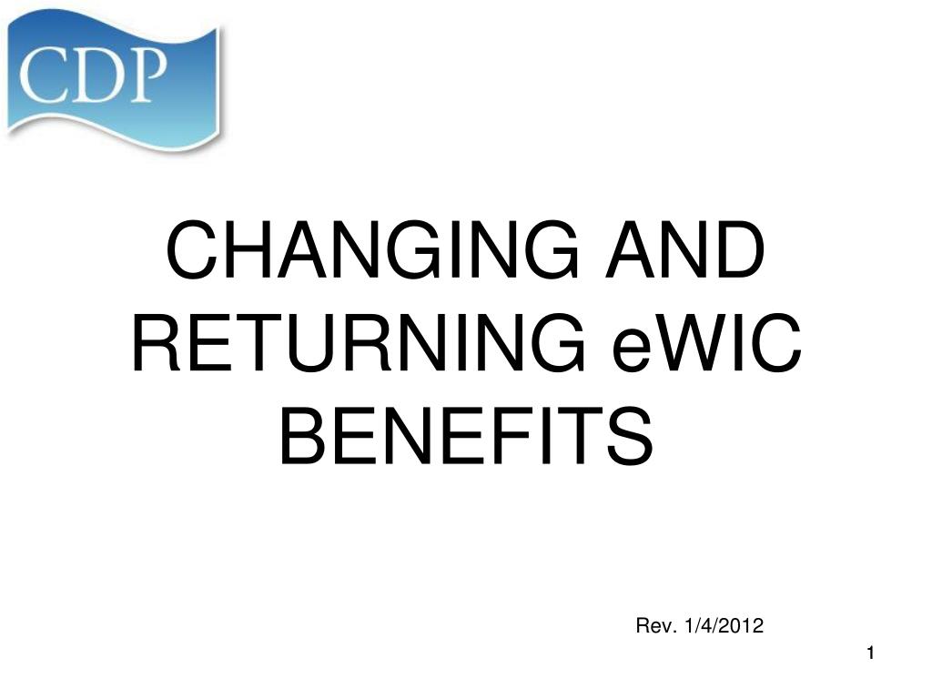 PPT - CHANGING AND RETURNING eWIC BENEFITS PowerPoint Presentation ...
