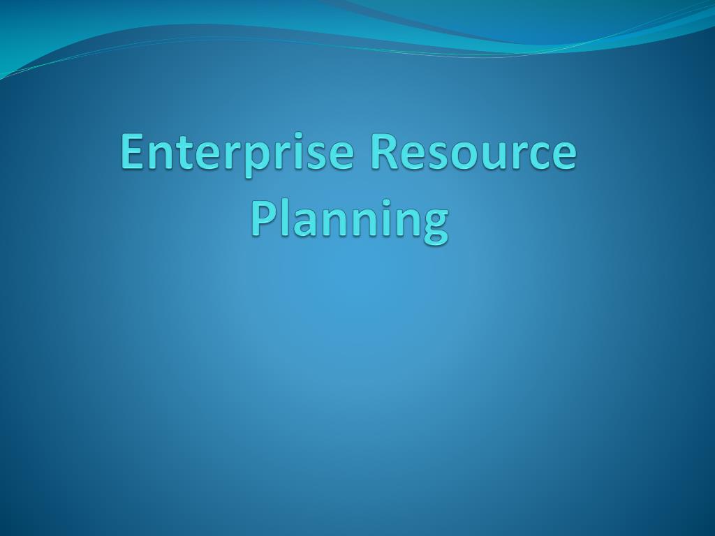 PPT - Enterprise Resource Planning PowerPoint Presentation, free ...