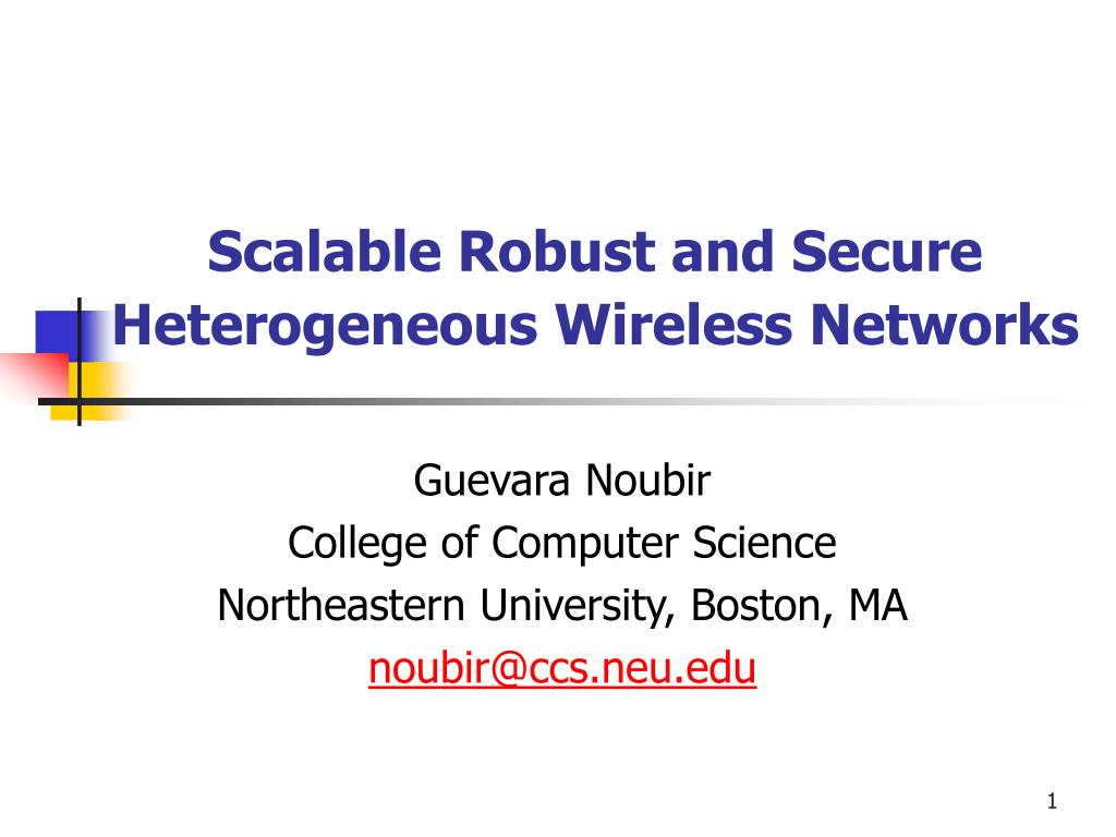 PPT - Scalable Robust and Secure Heterogeneous Wireless Networks ...