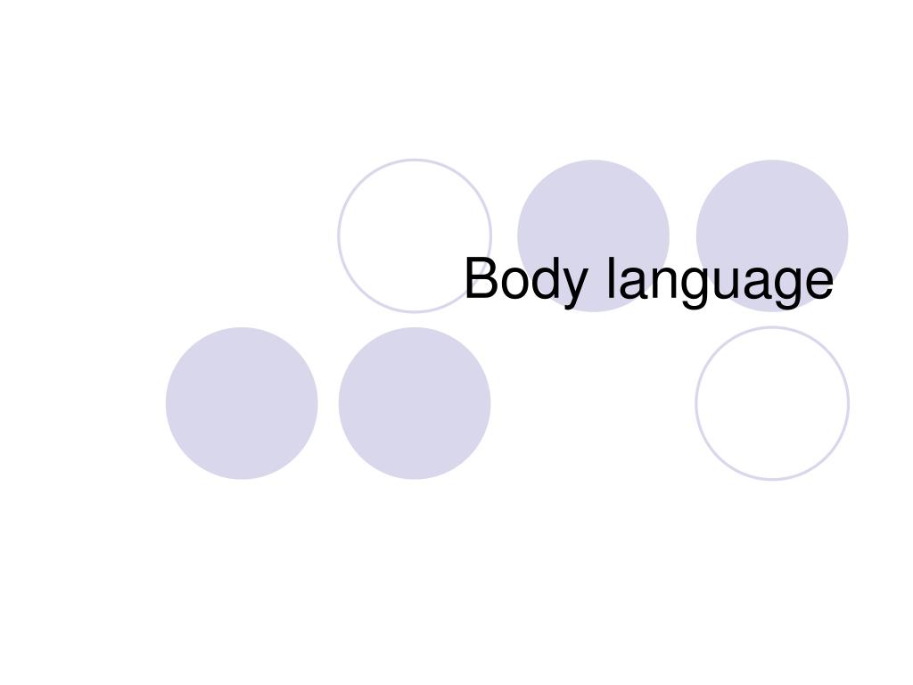 PPT - Body language PowerPoint Presentation, free download - ID:404118