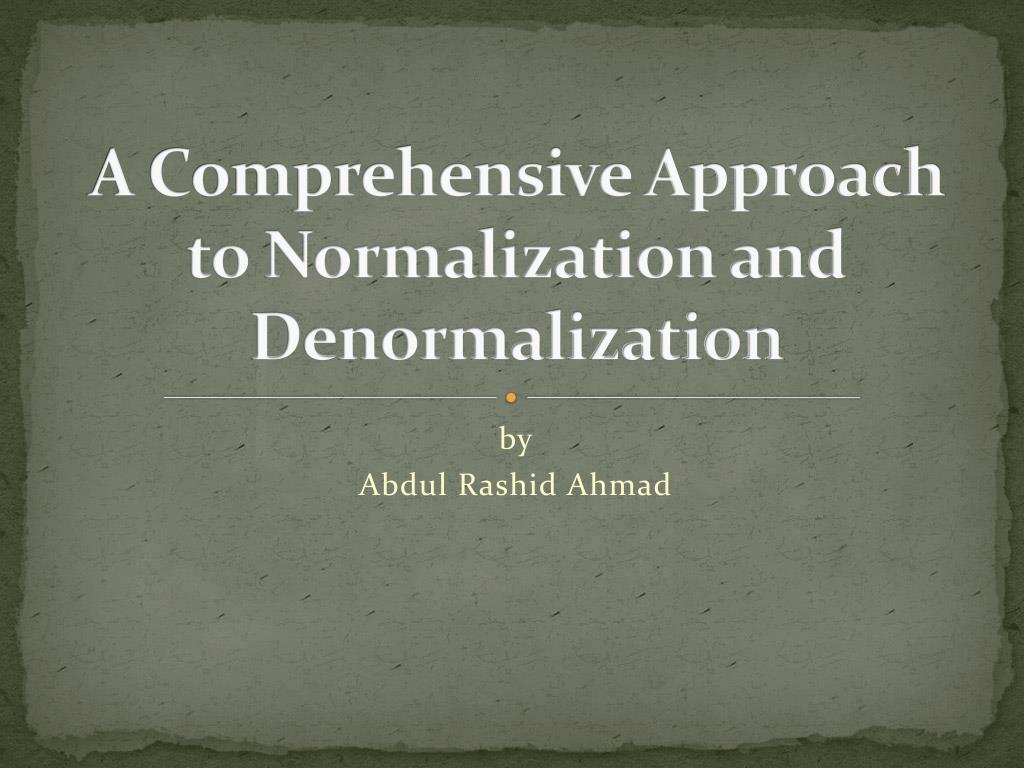 PPT - A Comprehensive Approach to Normalization and Denormalization PowerPoint Presentation - ID ...