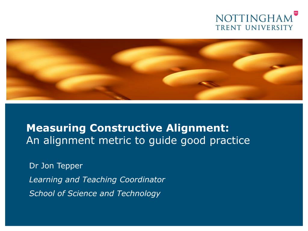 PPT - Measuring Constructive Alignment: An alignment metric to guide ...