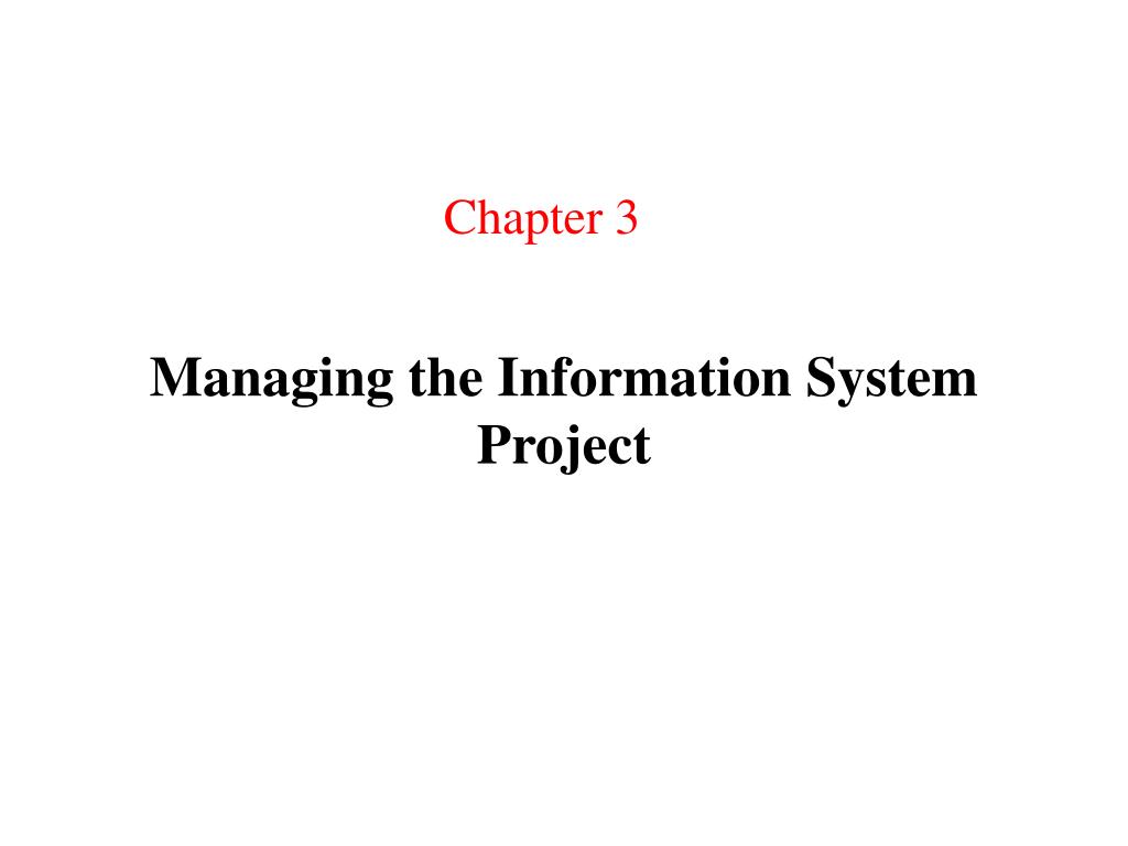 PPT - Managing the Information System Project PowerPoint Presentation ...