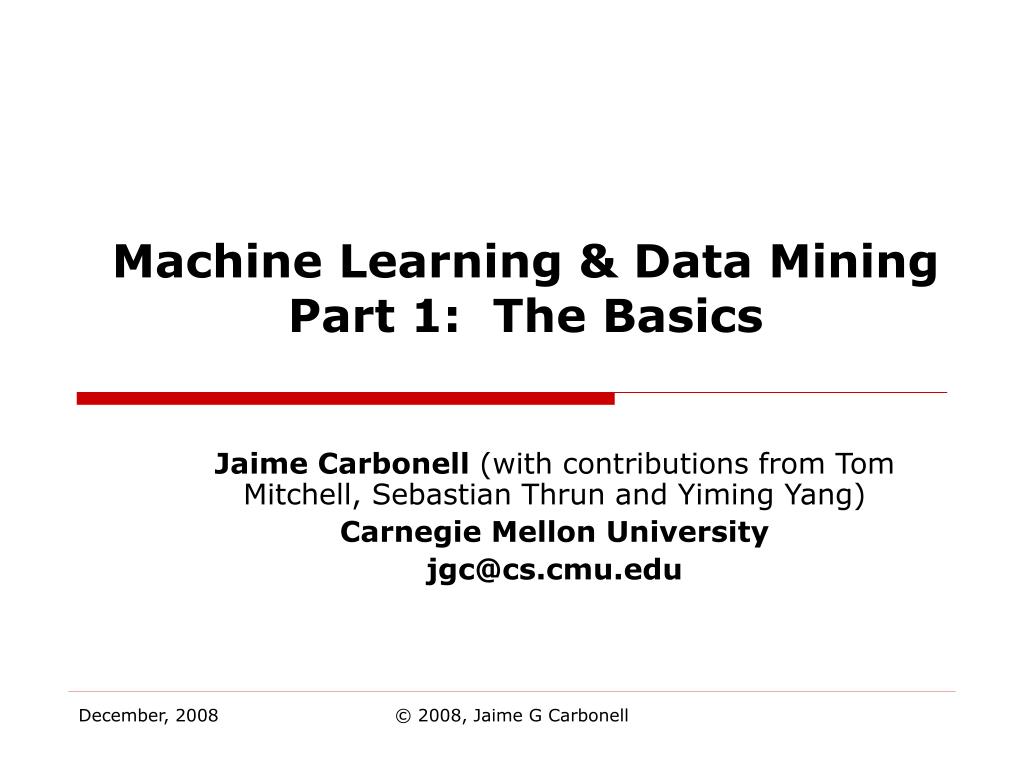 Ppt Machine Learning And Data Mining Part 1 The Basics Powerpoint Presentation Id406182