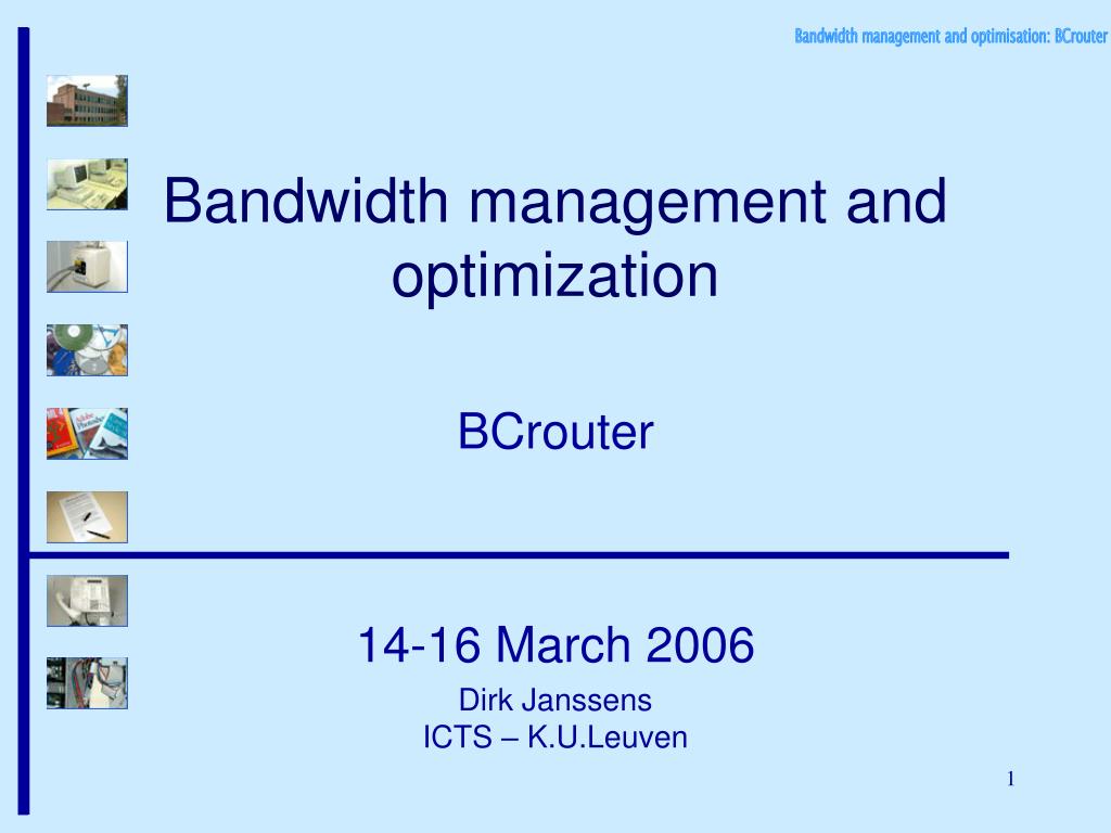 PPT - Bandwidth management and optimization PowerPoint Presentation ...
