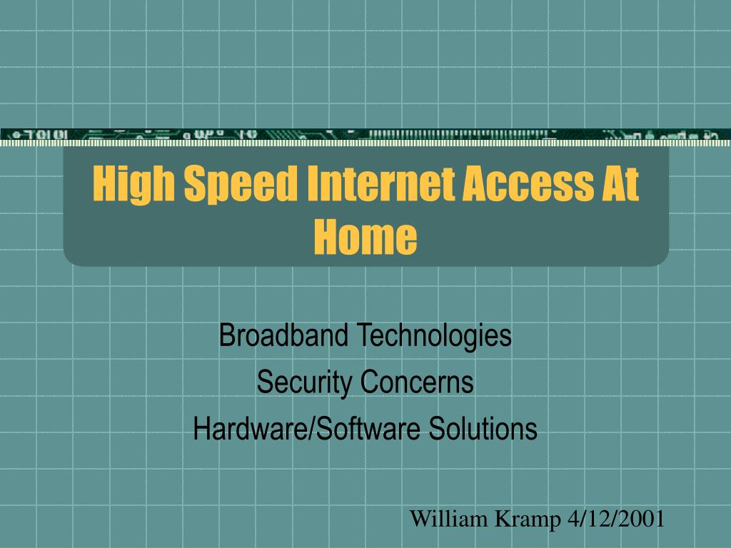 PPT - High Speed Internet Access At Home PowerPoint Presentation, free ...