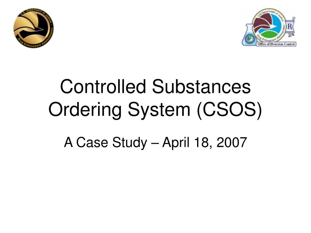 PPT - Controlled Substances Ordering System (CSOS) PowerPoint ...