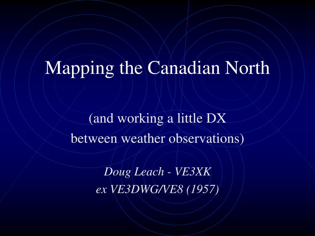 PPT - Mapping the Canadian North PowerPoint Presentation, free download ...