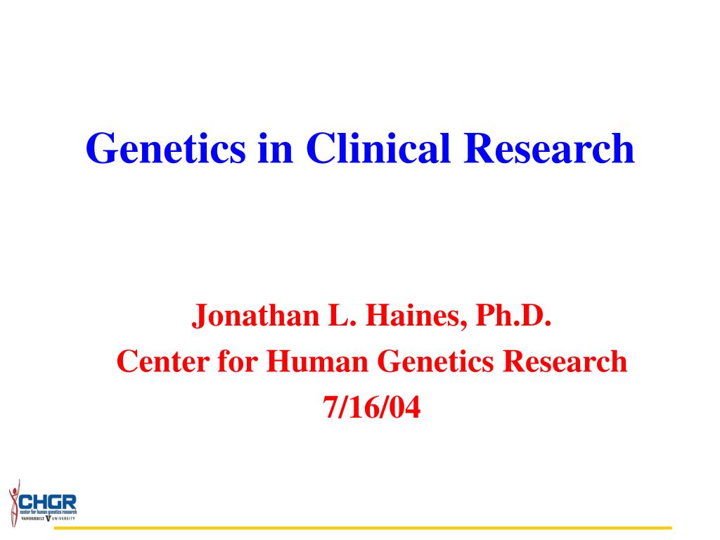 PPT - Genetics in Clinical Research PowerPoint Presentation, free ...