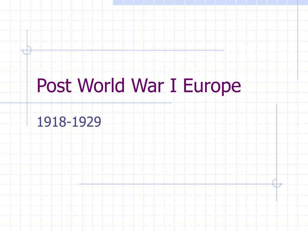 PPT - Post World War I Europe PowerPoint Presentation, free download ...