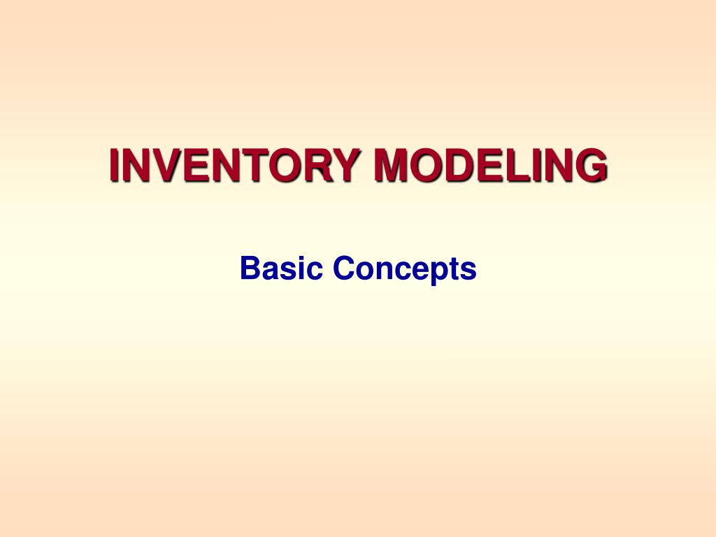 PPT - INVENTORY MODELING PowerPoint Presentation, free download - ID:408162