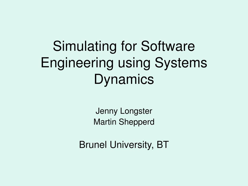 PPT - Simulating for Software Engineering using Systems Dynamics ...