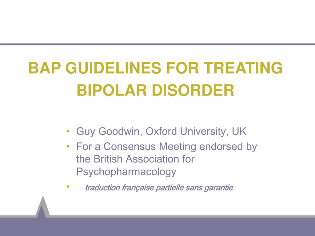 PPT - BAP GUIDELINES FOR TREATING BIPOLAR DISORDER PowerPoint ...