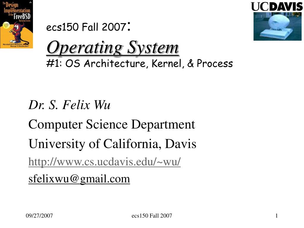 PPT - ecs150 Fall 2007 : Operating System #1: OS Architecture, Kernel ...