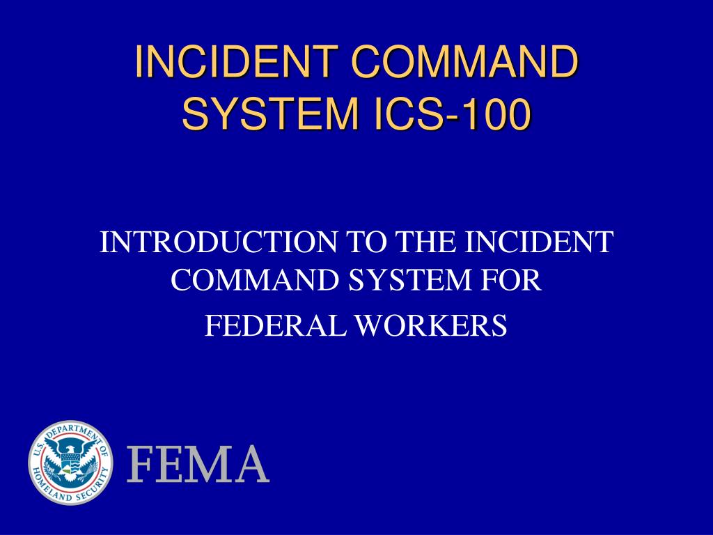 PPT - INCIDENT COMMAND SYSTEM ICS-100 PowerPoint Presentation, free ...