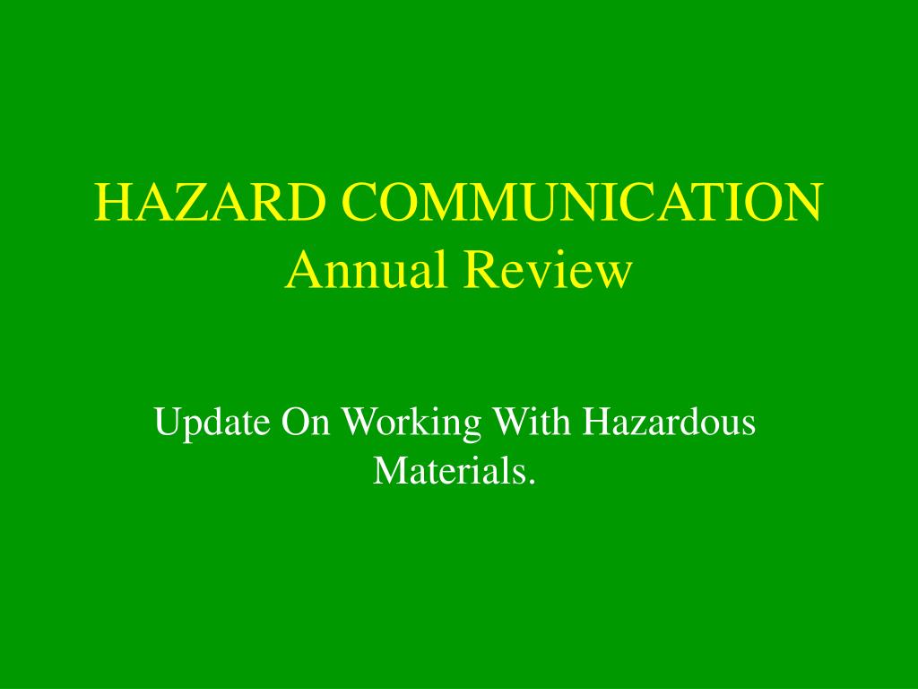 PPT - HAZARD COMMUNICATION Annual Review PowerPoint Presentation, free ...