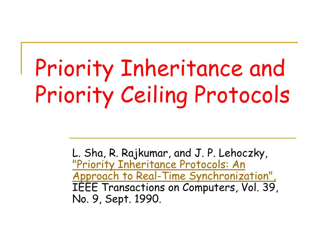 PPT - Priority Inheritance and Priority Ceiling Protocols PowerPoint Presentation - ID:410834