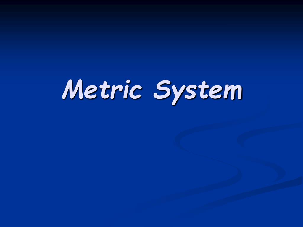 PPT - Metric System PowerPoint Presentation, free download - ID:411512