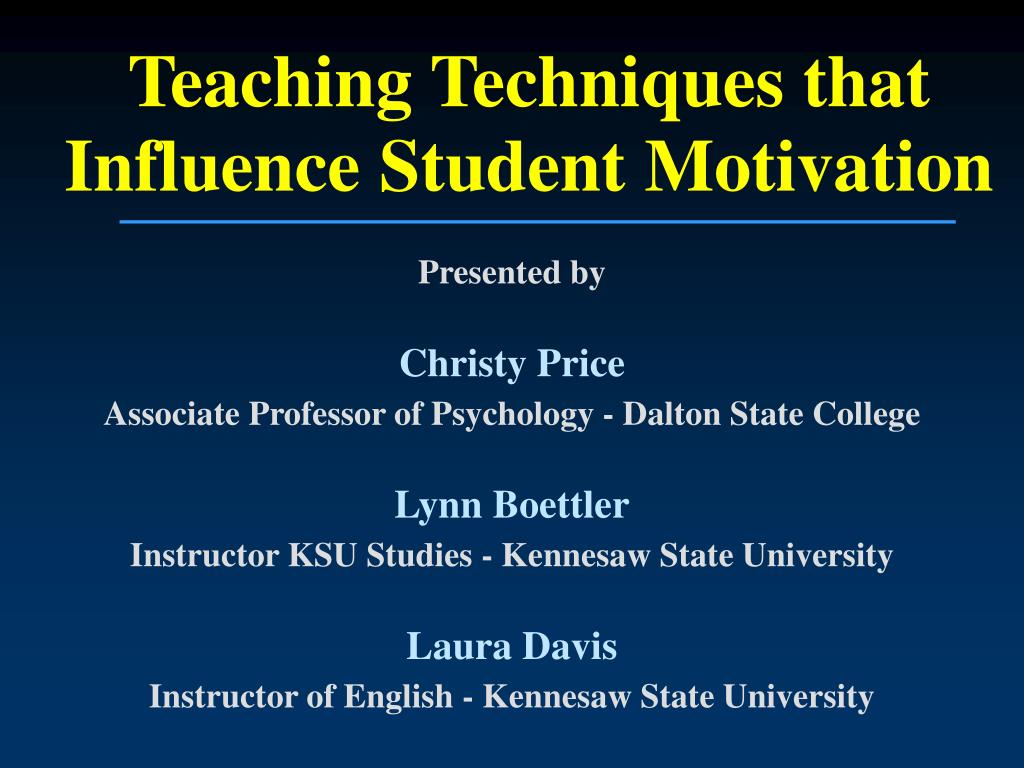 PPT - Teaching Techniques that Influence Student Motivation PowerPoint ...