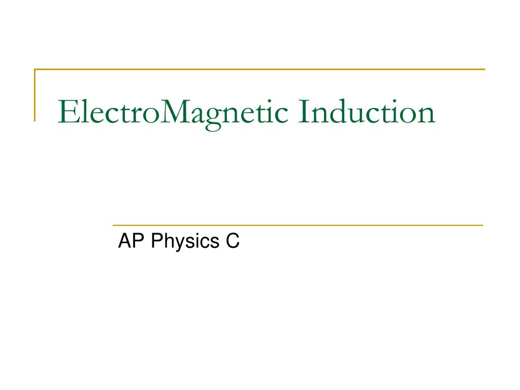 PPT - ElectroMagnetic Induction PowerPoint Presentation, free download ...